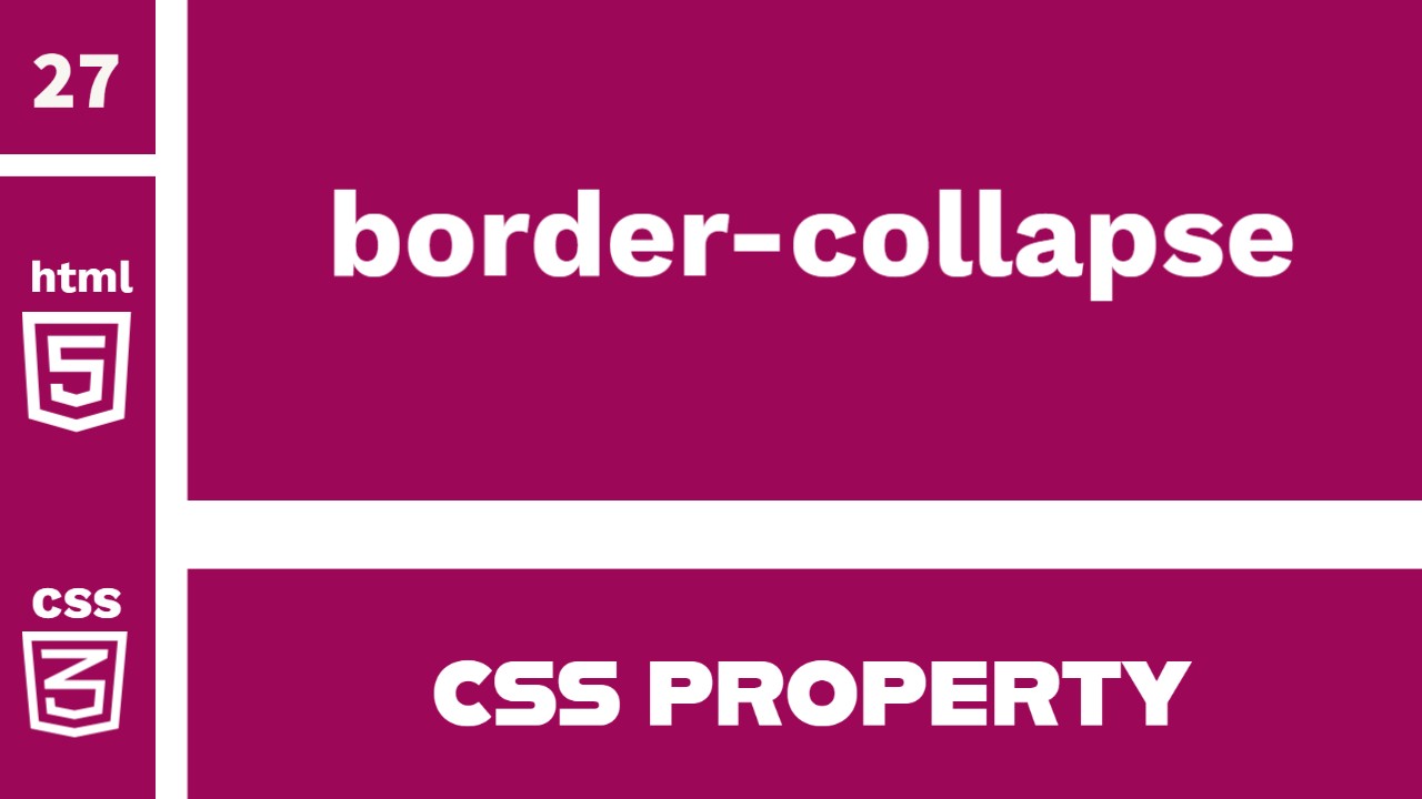 CSS Property : border-collapse explained CSS Property : border-collapse explained