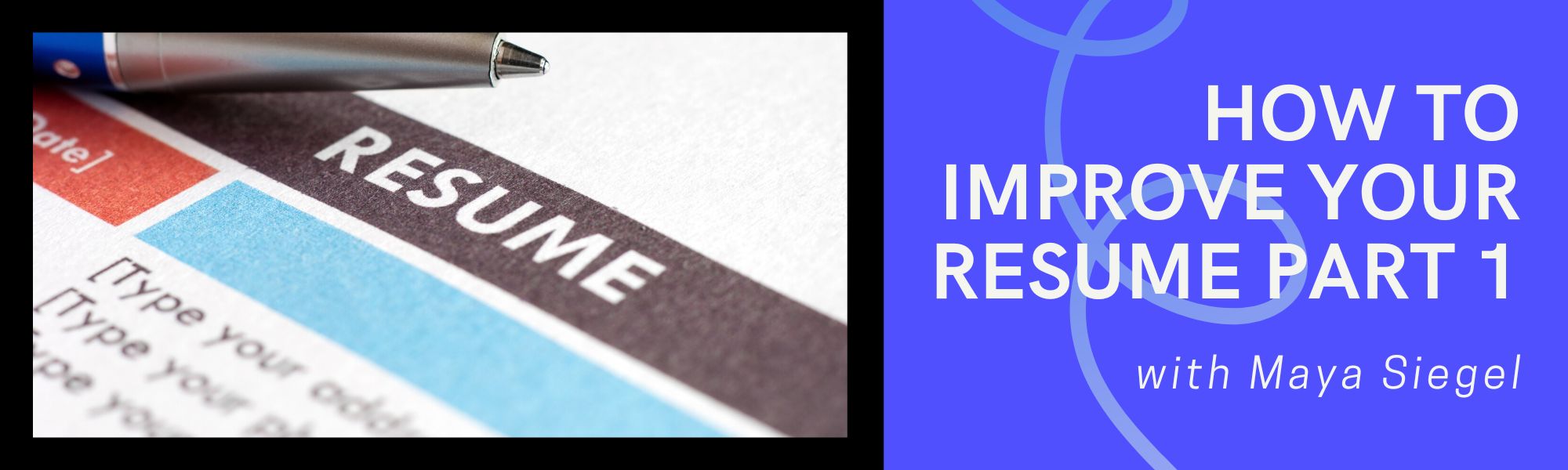 How to Improve Your Resume, Part 1 How to Improve Your Resume, Part 1