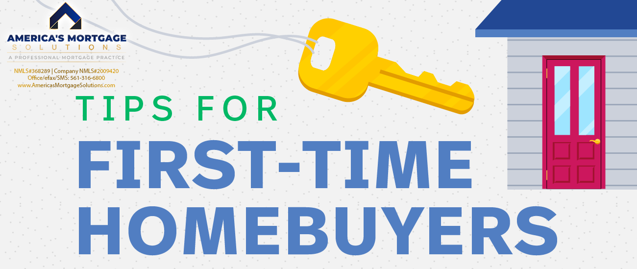 Tips For First-Time Homebuyers Tips For First-Time Homebuyers