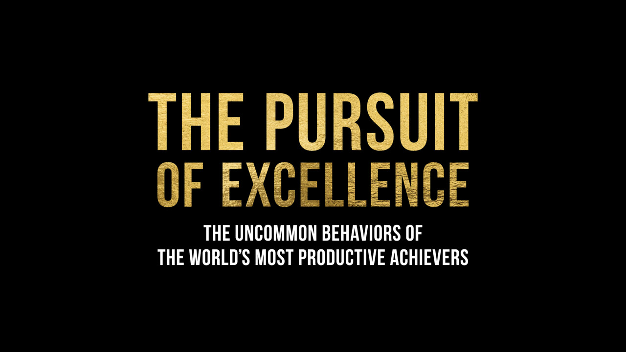 The Pursuit of Excellence - The uncommon behaviours of the world's most ... The Pursuit of Excellence - The uncommon behaviours of the world's most ...