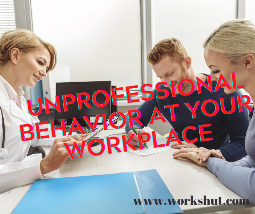 Tips to avoid unprofessional behavior at your workplace Tips to avoid unprofessional behavior at your workplace