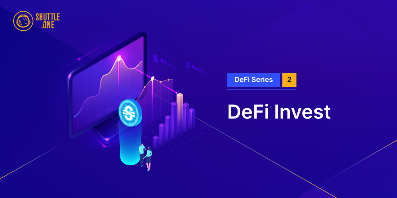 DeFi beginner guide 2: 3 ways to invest DeFi beginner guide 2: 3 ways to invest