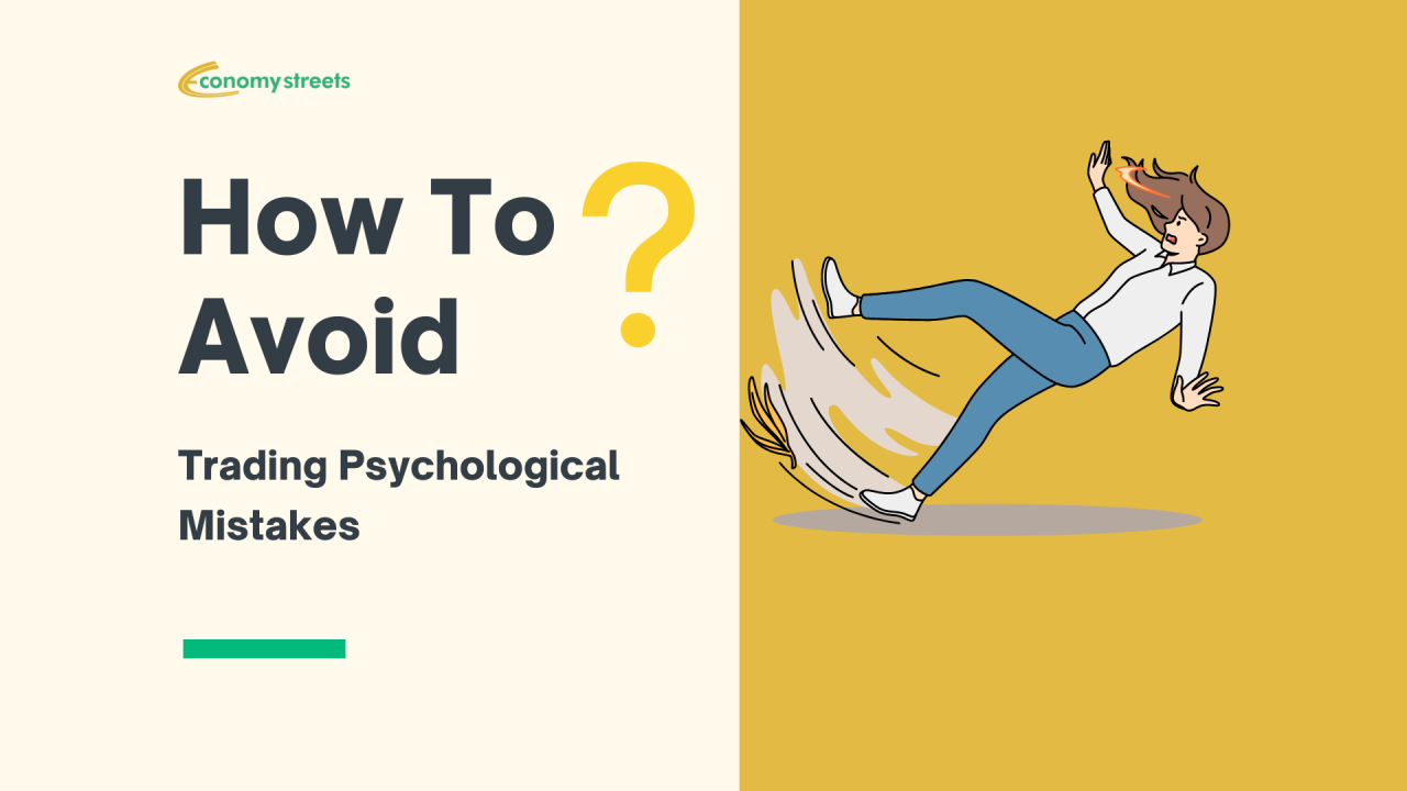 How To Avoid Trading Psychological Mistakes? How To Avoid Trading Psychological Mistakes?