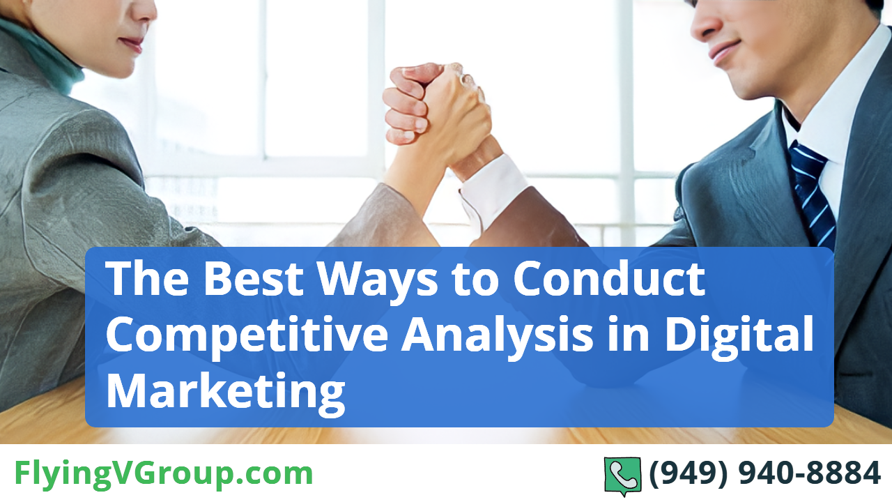 The Best Ways to Conduct Competitive Analysis in Digital Marketing The Best Ways to Conduct Competitive Analysis in Digital Marketing