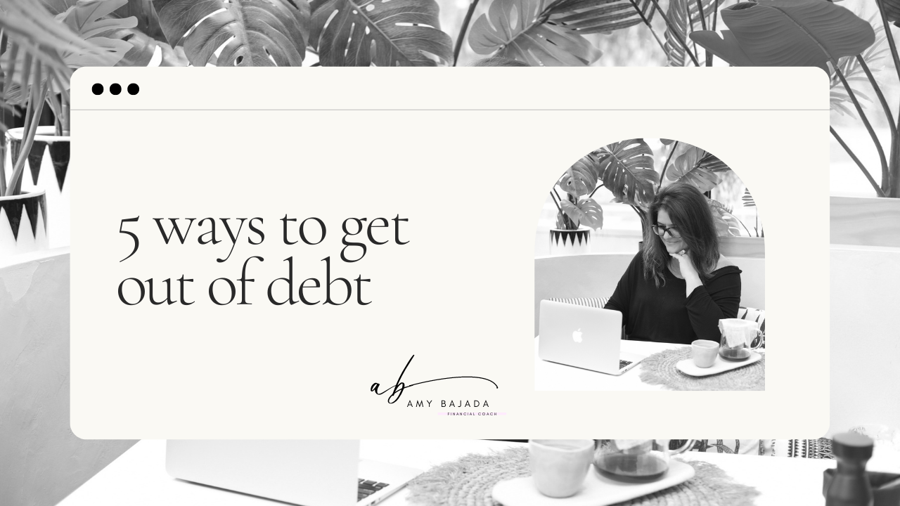 5 Ways to get out of debt 5 Ways to get out of debt