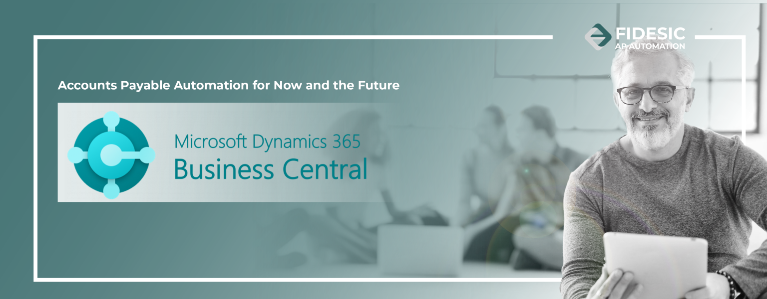 Fidesic Announces AP Automation for D365 Business Central Fidesic Announces AP Automation for D365 Business Central