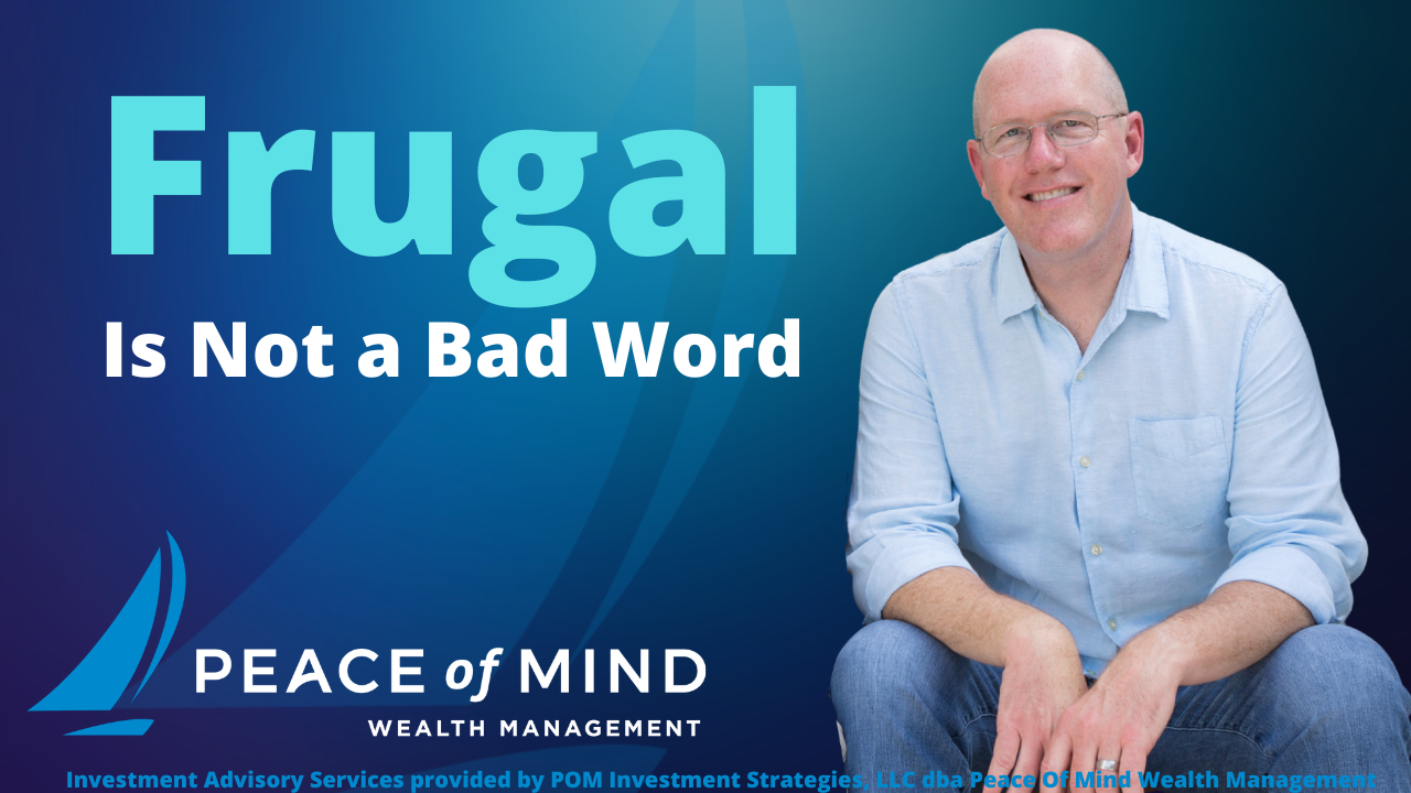 Frugal is Not a Bad Word Frugal is Not a Bad Word