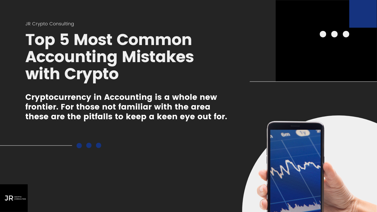 Top 5 Most Common Accounting Mistakes with Crypto Top 5 Most Common Accounting Mistakes with Crypto