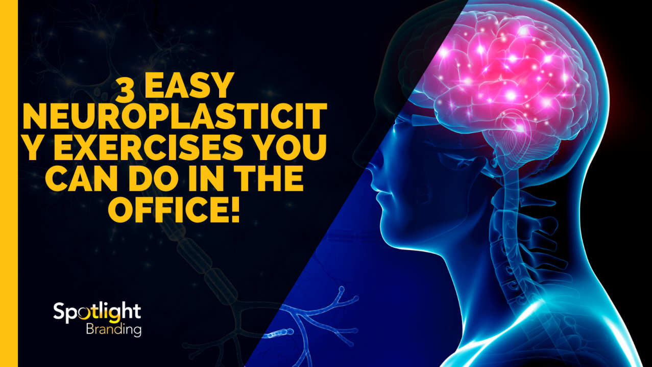 3 Easy Neuroplasticity Exercises You Can Do in the Office! 3 Easy Neuroplasticity Exercises You Can Do in the Office!