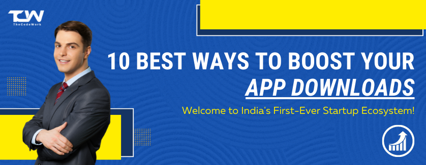 10 Best Ways To Boost Your App Downloads 10 Best Ways To Boost Your App Downloads