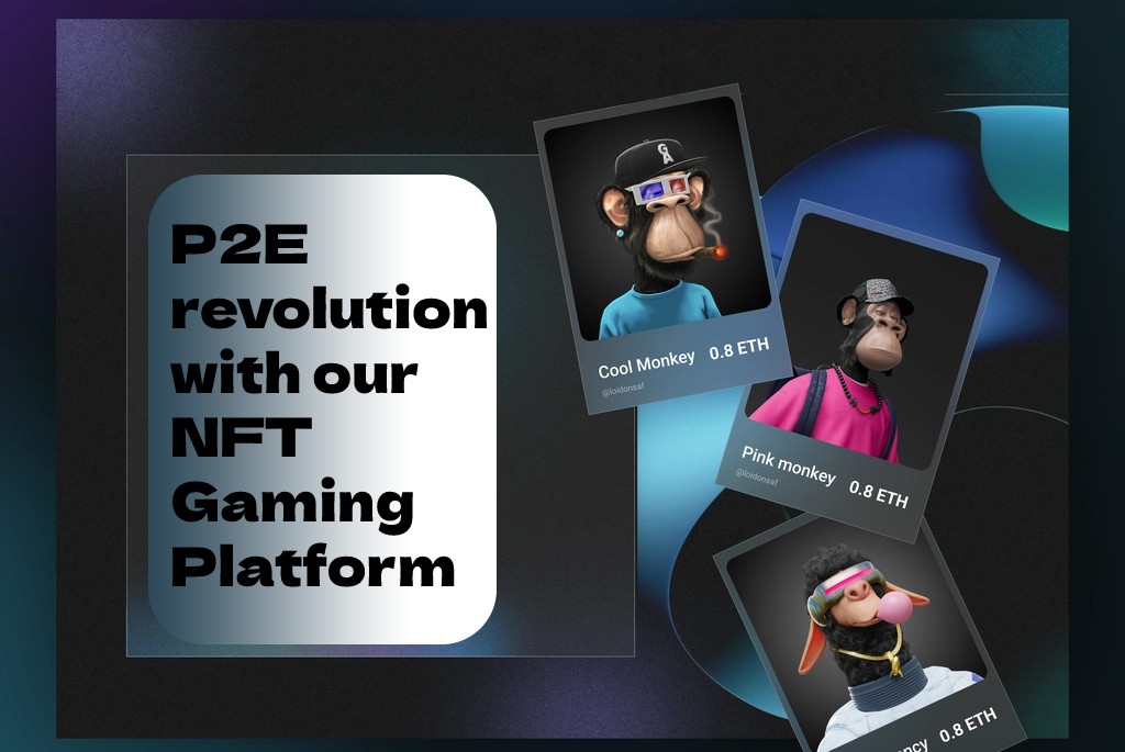 Make full use of the P2E revolution with our NFT Gaming platform ... Make full use of the P2E revolution with our NFT Gaming platform ...