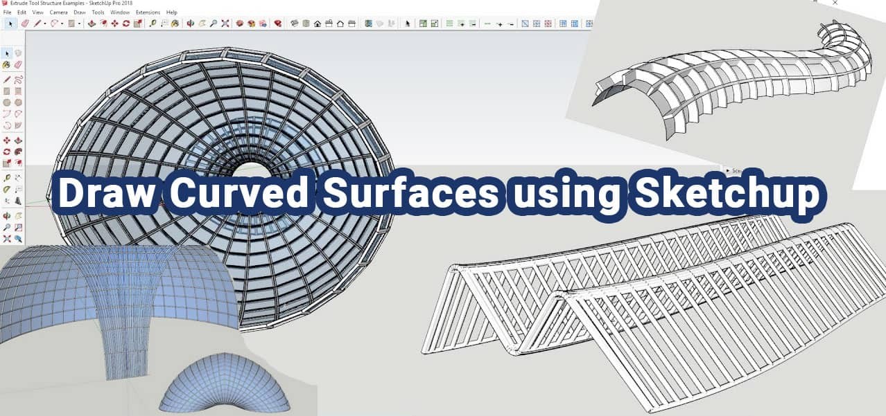 Draw Curved Surfaces using Sketchup Pro Draw Curved Surfaces using Sketchup Pro
