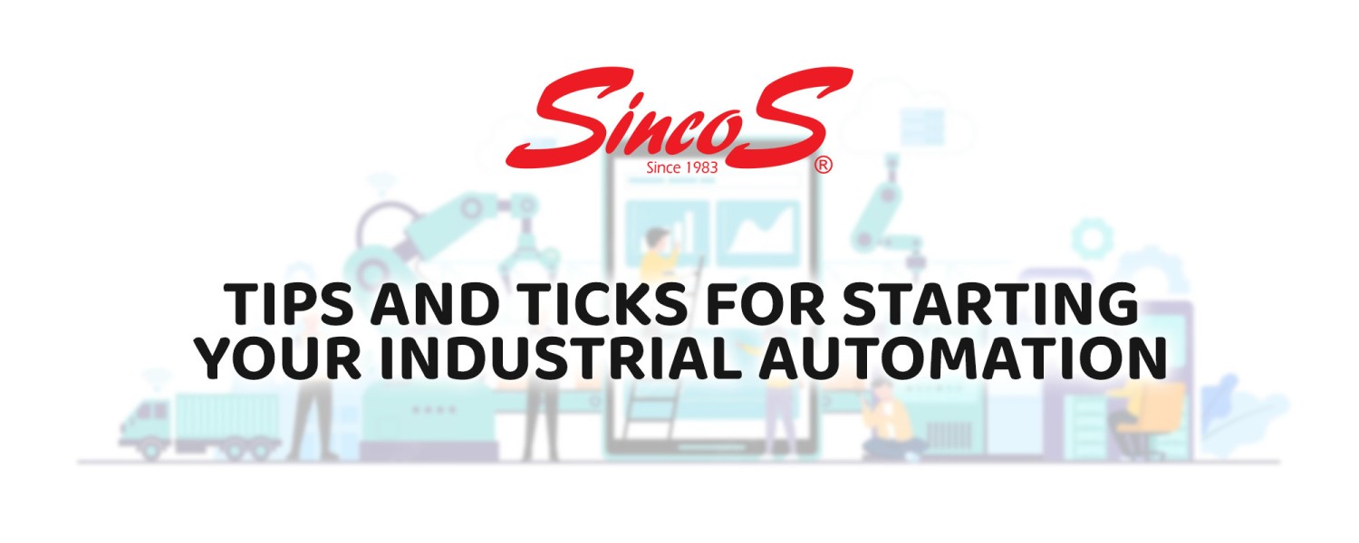 Tips and Ticks for Starting Your Industrial Automation Tips and Ticks for Starting Your Industrial Automation