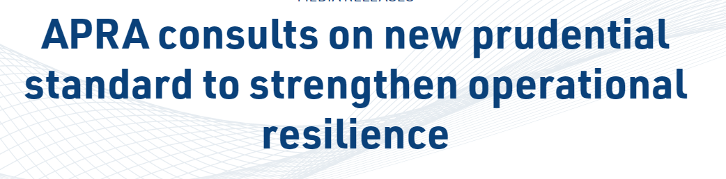 APRA Targets Operational Resilience APRA Targets Operational Resilience