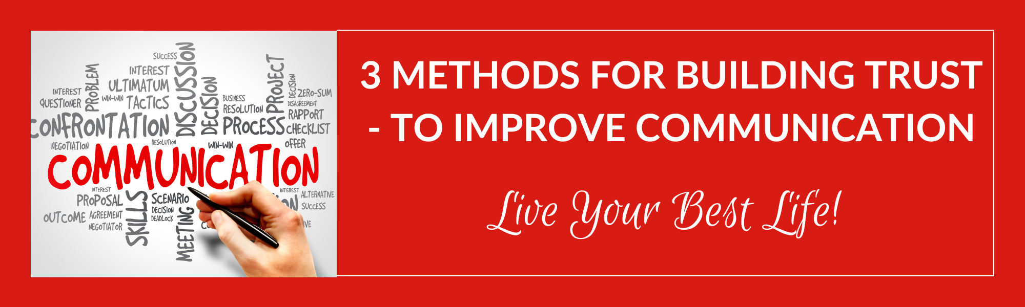 3 Methods for Building Trust - Improve Communication 3 Methods for Building Trust - Improve Communication