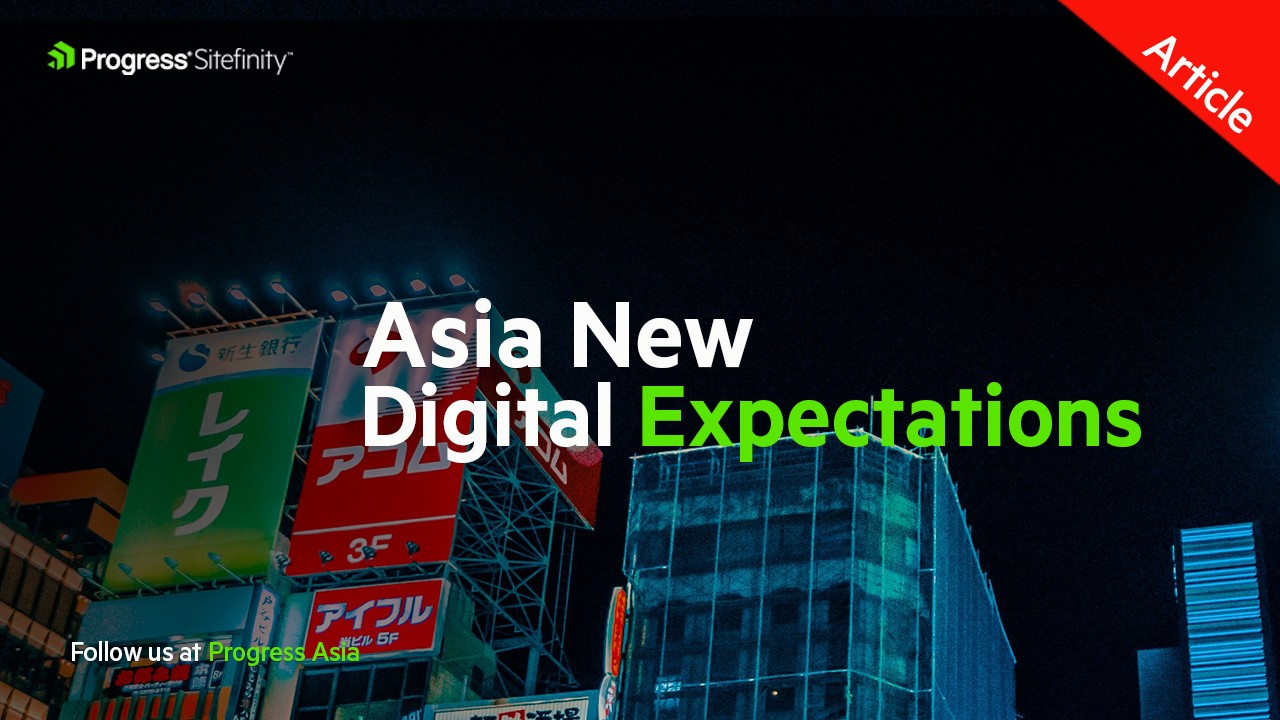 Asia New Digital Expectations Asia New Digital Expectations