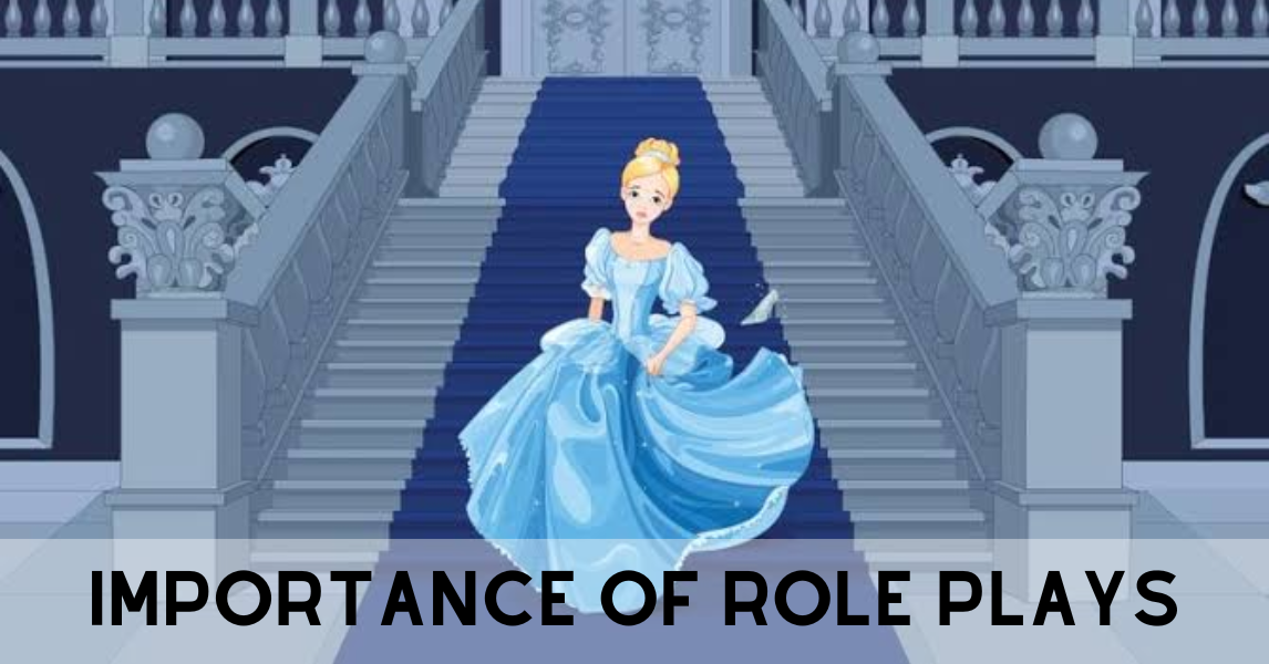 Importance of Role Plays Importance of Role Plays