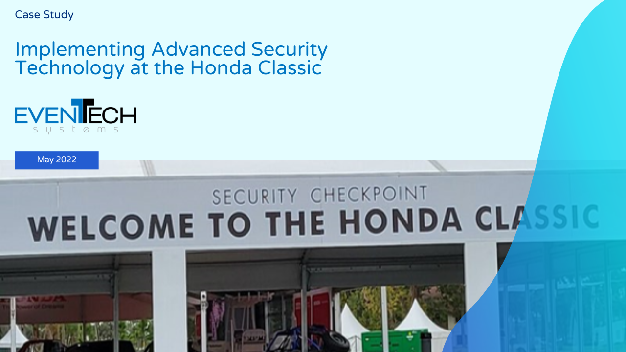 Implementing Advanced Security Technology at the Honda Classic Implementing Advanced Security Technology at the Honda Classic