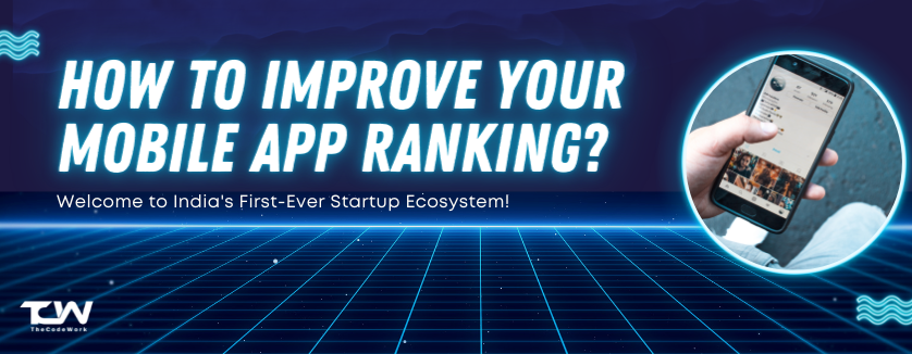 How To Improve Your Mobile App Ranking? How To Improve Your Mobile App Ranking?