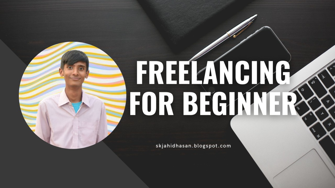 Freelancing Tutorial for Beginner Freelancing Tutorial for Beginner