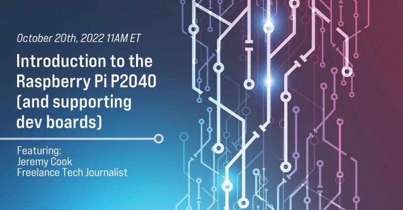 Today's Live Webinar: Introduction to the Raspberry Pi P2040 (and ... Today's Live Webinar: Introduction to the Raspberry Pi P2040 (and ...