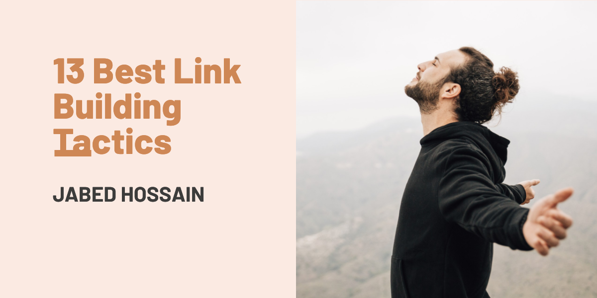 13 Best Link Building Tactics You need to know 13 Best Link Building Tactics You need to know