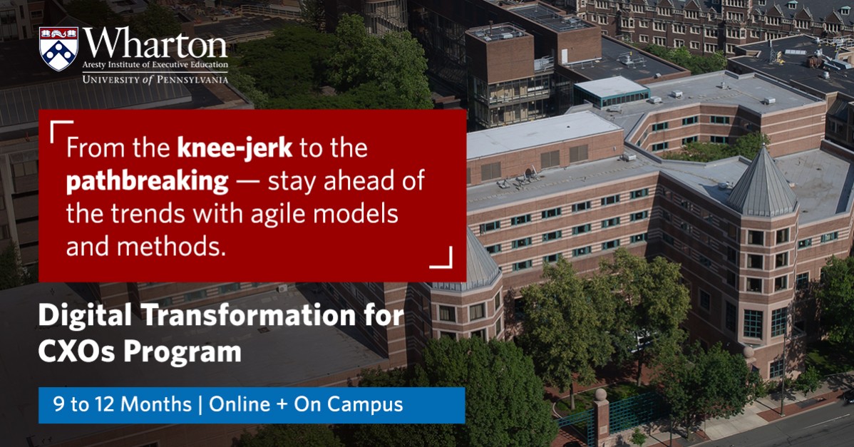 Wharton Executive Education | Digital Transformation for CxOs Program ... Wharton Executive Education | Digital Transformation for CxOs Program ...